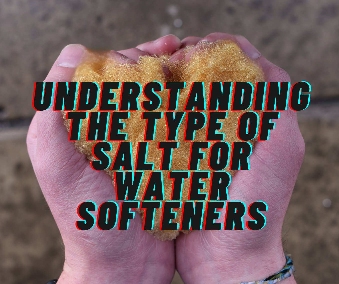 Understanding the Type of Salt for Water Softeners