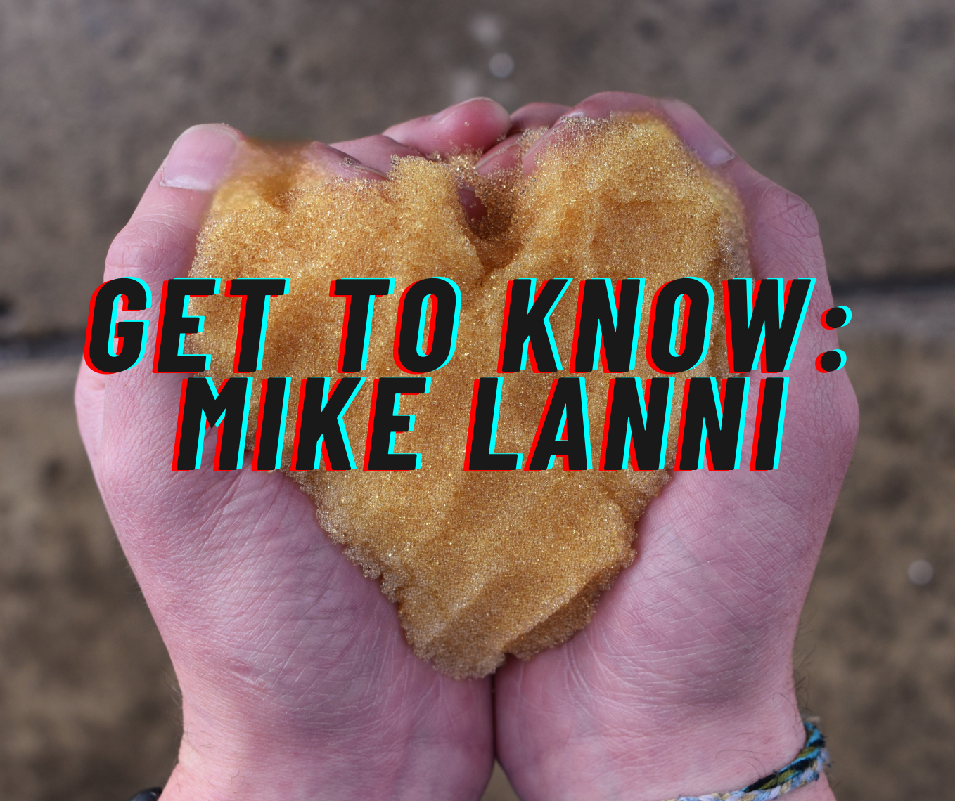 Get to Know: Mike Lanni