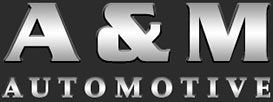 A & M Automotive | Auto Maintenance | Lake Elsinore, CA