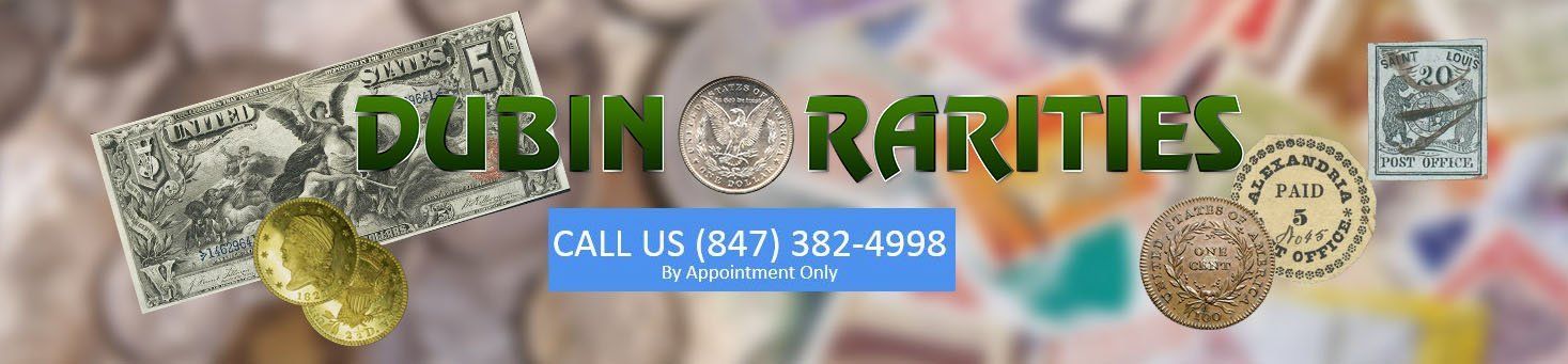 About Dubin Rarities | Coins | Currency | Barrington, IL Collectibles