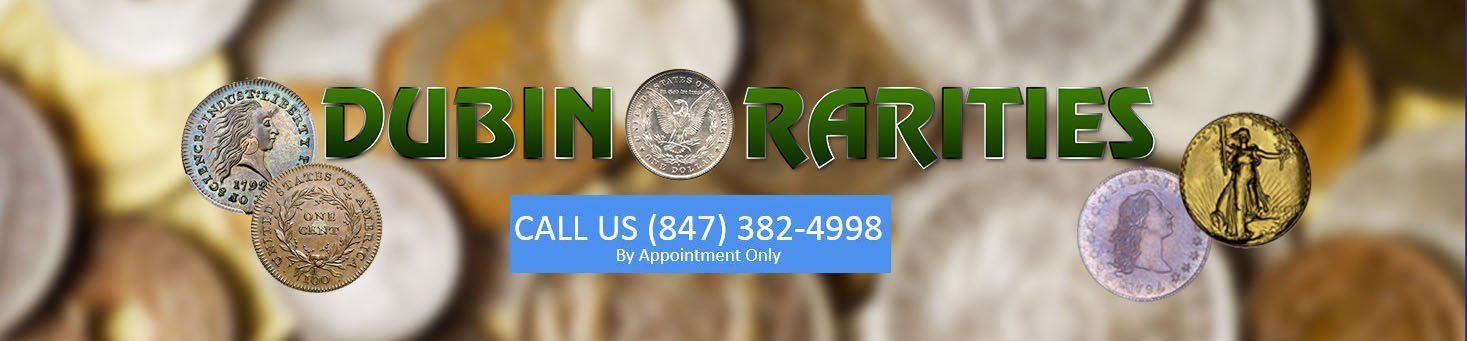 About Dubin Rarities | Coins | Currency | Barrington, IL Collectibles