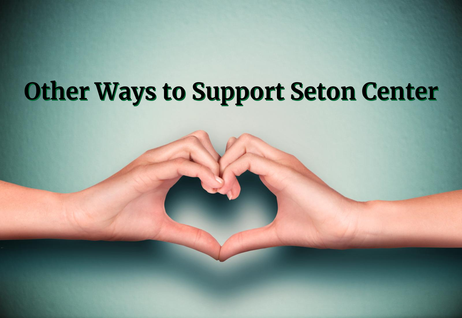 Seton Center Inc Donate | Emmitsburg, MD